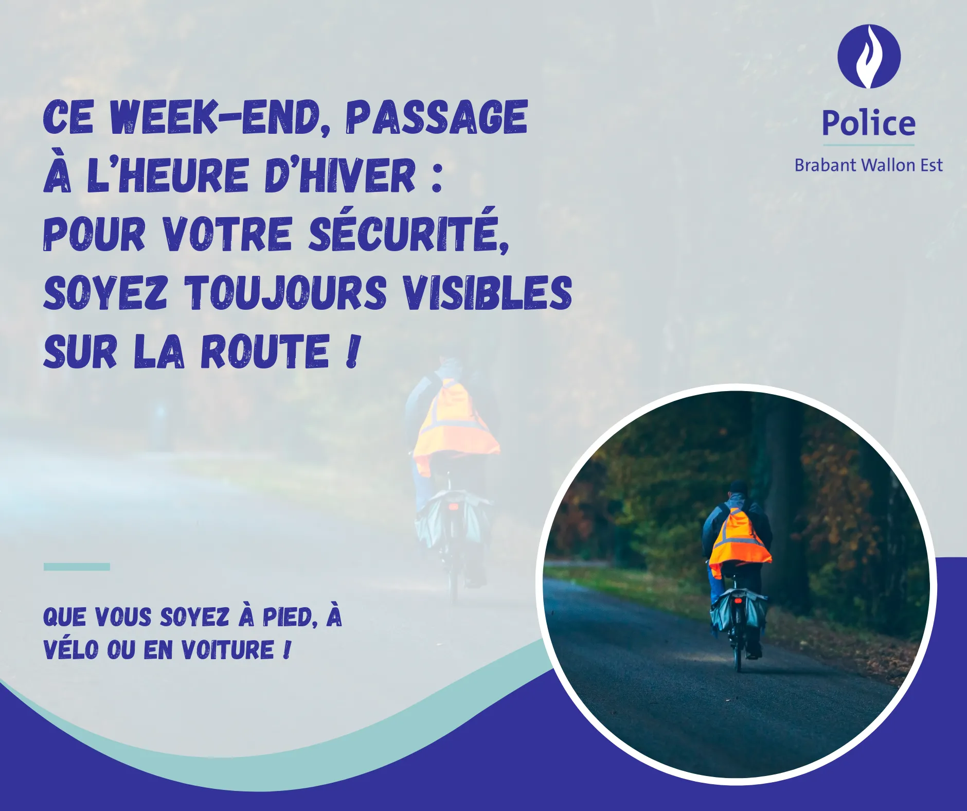 Passage à l'heure d'hiver : soyez visibles sur la route ! | Police ...